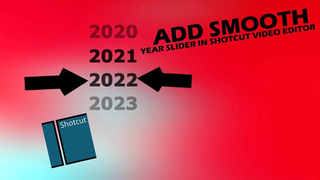 Create a Year Slider in Shotcut: Easy Tutorial - Tutorial - Shotcut Forum