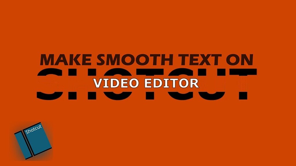 Create A Smooth Text Animation In Shotcut - Tutorial - Shotcut Forum