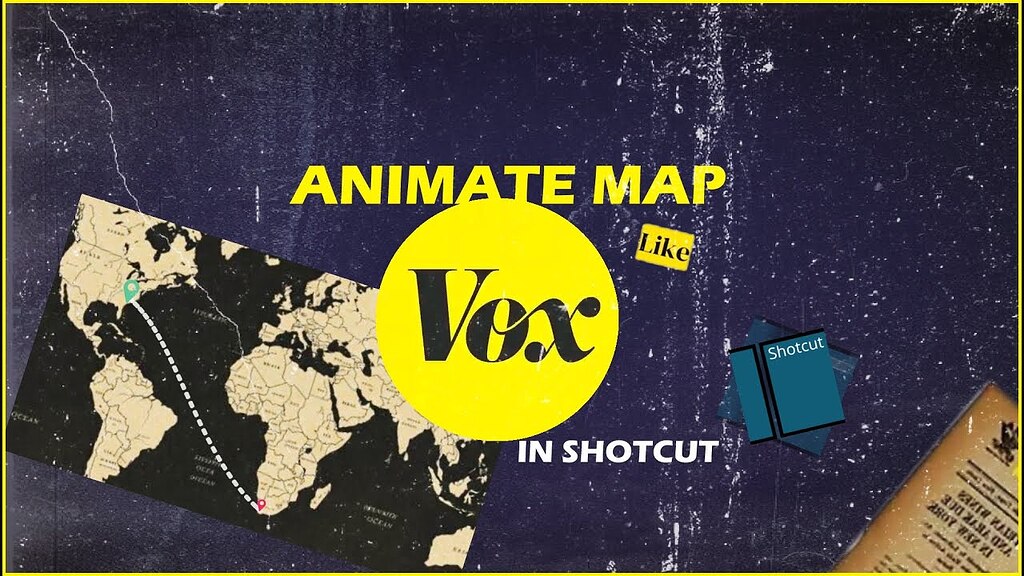 Vox Map Animations in Shotcut - Tutorial - Shotcut Forum