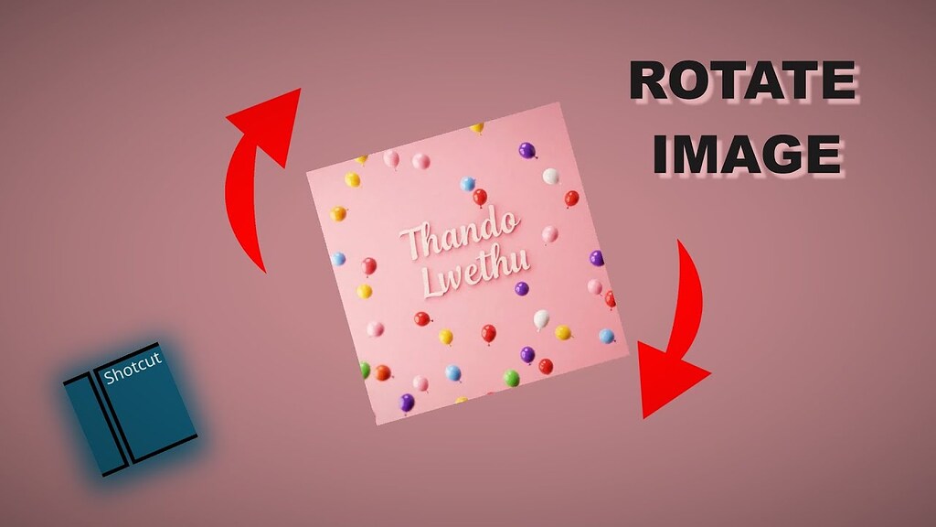 Rotate or Spin Picture Clockwise - Tutorial - Shotcut Forum